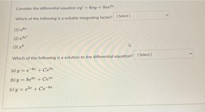 Solved Consider the differential equation xy′+6xy=8xe2x. | Chegg.com