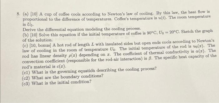 Solved 8. (a) [10] A cup of coffee cools according to | Chegg.com