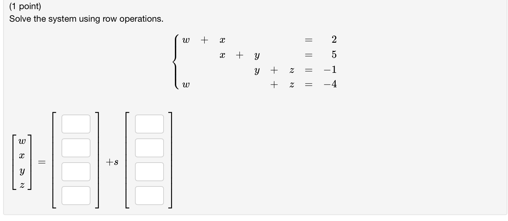 Solved (1 ﻿point)Solve the system using row | Chegg.com