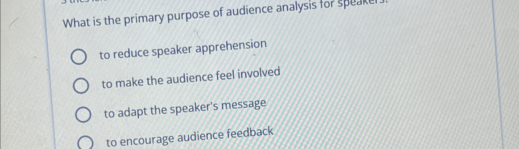 Solved What is the primary purpose of audience analysis for | Chegg.com