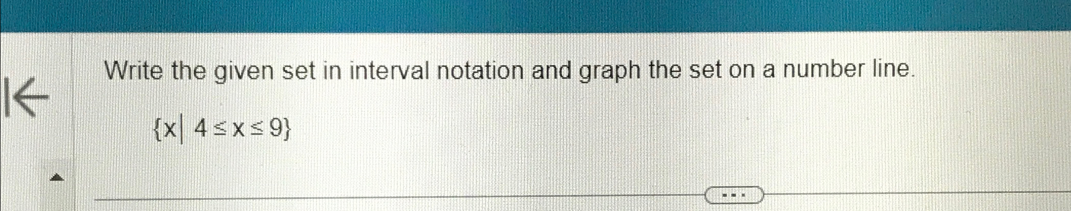 Solved Write the given set in interval notation and graph | Chegg.com