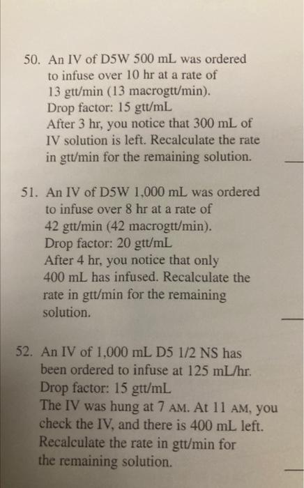 Solved 50. An IV of D5W 500 mL was ordered to infuse over | Chegg.com