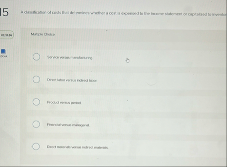 Solved A classification of costs that determines whether a | Chegg.com