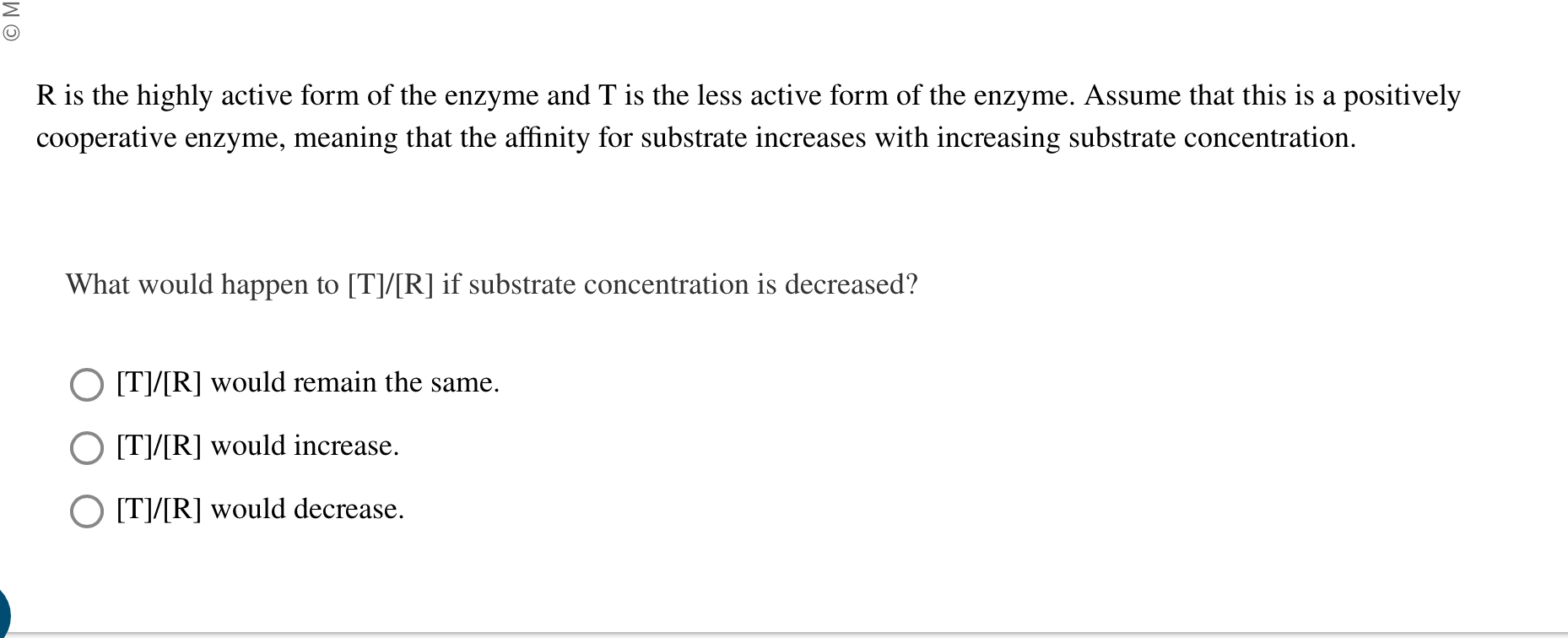 Solved (1)R ﻿is the highly active form of the enzyme and T | Chegg.com