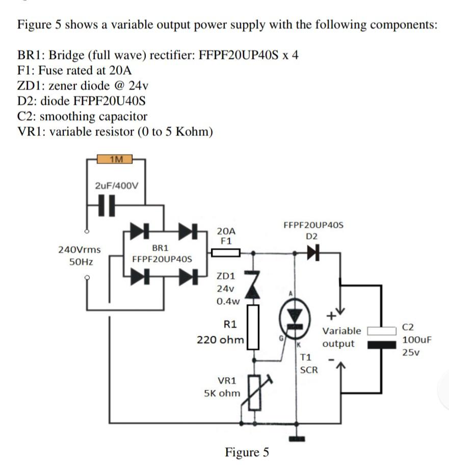 Figure 5 shows a variable output power supply with | Chegg.com