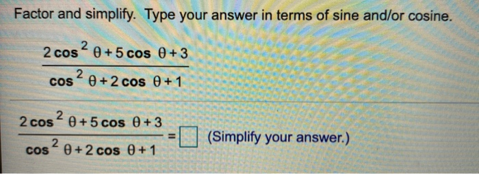 Solved Factor and simplify. Type your answer in terms of | Chegg.com
