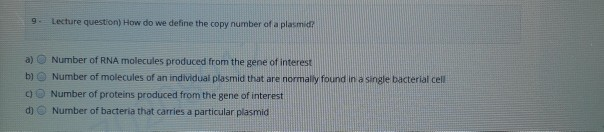 Solved 9. Lecture question) How do we define the copy number | Chegg.com