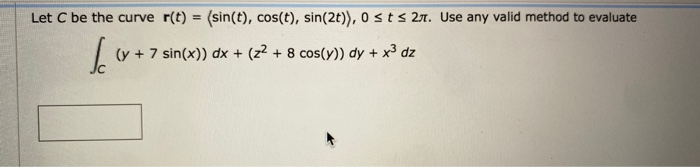 Solved Let C be the curve r(t) = (sin(t), cos(t), sin(2t)), | Chegg.com
