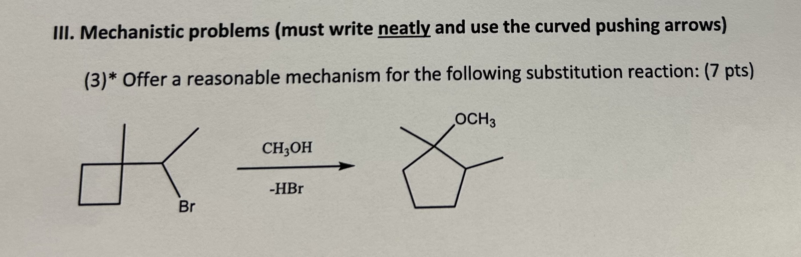 Solved III. Mechanistic problems (must write neatly and use | Chegg.com