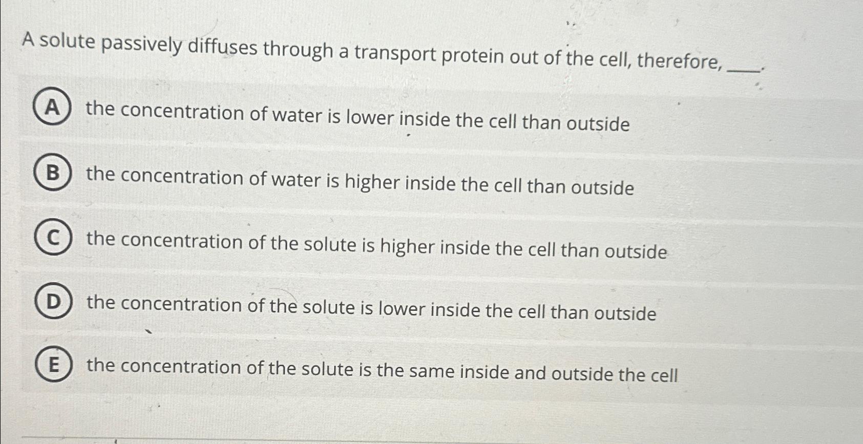 Solved A solute passively diffuses through a transport | Chegg.com