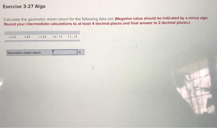 Solved Exercise 3-27 Algo Calculate the geometric mean | Chegg.com
