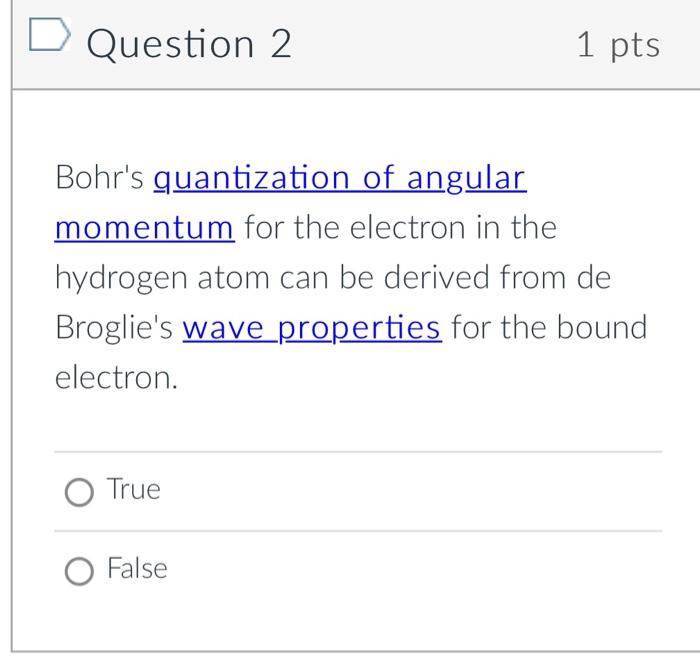 Solved Question 2 1 Pts Bohrs Quantization Of Angular