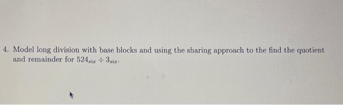 Solved 4. Model long division with base blocks and using the | Chegg.com