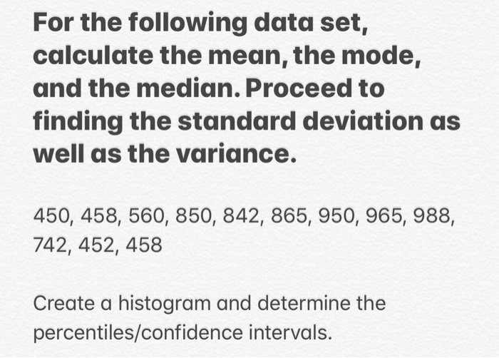 Solved For the following data set, calculate the mean, the | Chegg.com