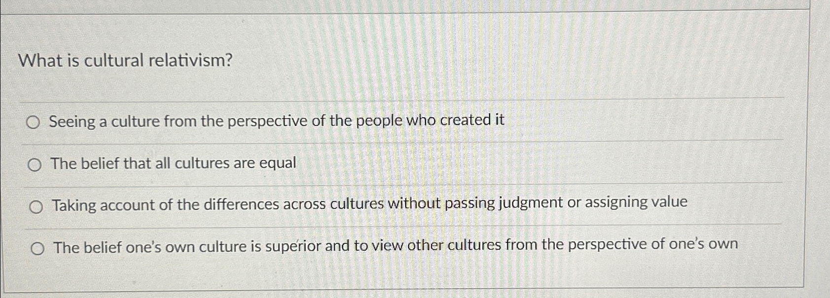 Solved What is cultural relativism?Seeing a culture from the | Chegg.com