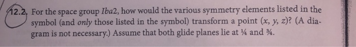 For the space group Iba2, how would the various | Chegg.com