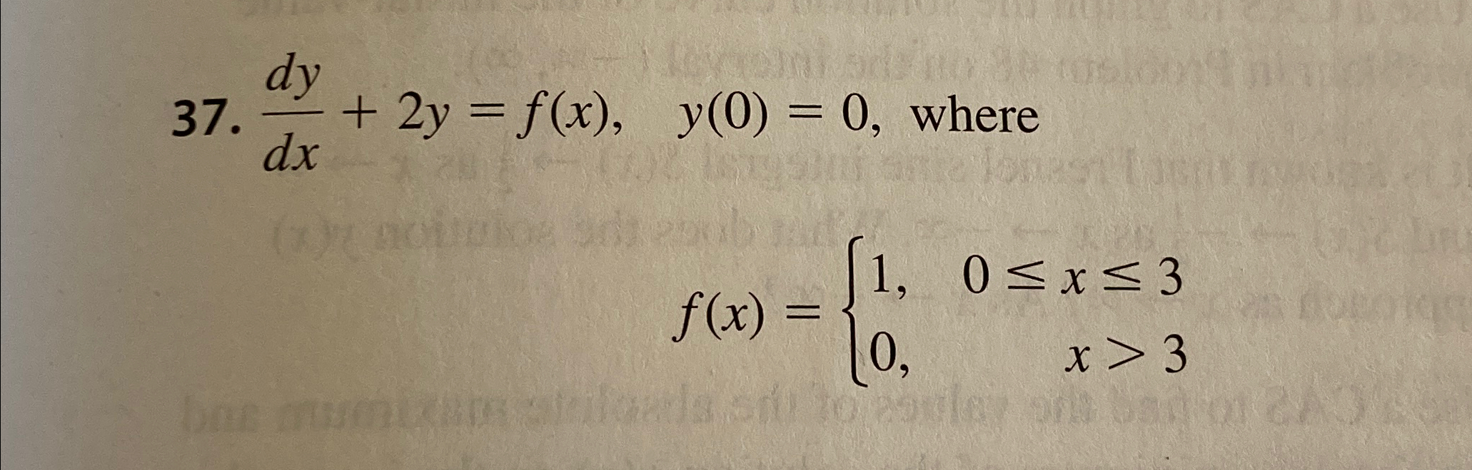 Solved dydx+2y=f(x),y(0)=0, ﻿wheref(x)={1,0≤x≤30,x>3 | Chegg.com