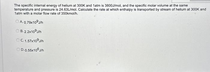 Solved The specific internal energy of helium at 300 K and 1 | Chegg.com