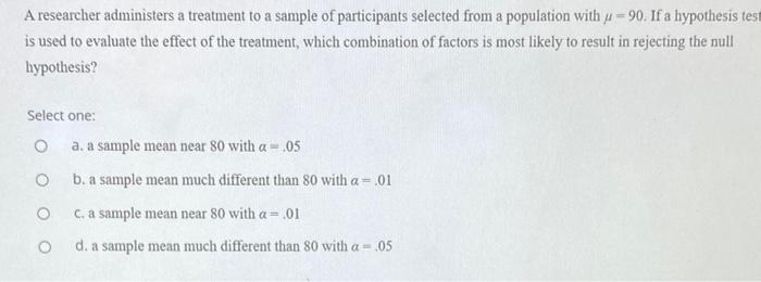Solved A researcher administers a treatment to a sample of | Chegg.com