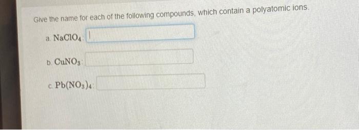 Solved Give the name for each of the following compounds, | Chegg.com