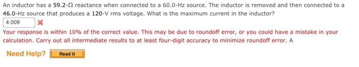 Solved An Inductor Has A 59 2−Ω Reactance When Connected To
