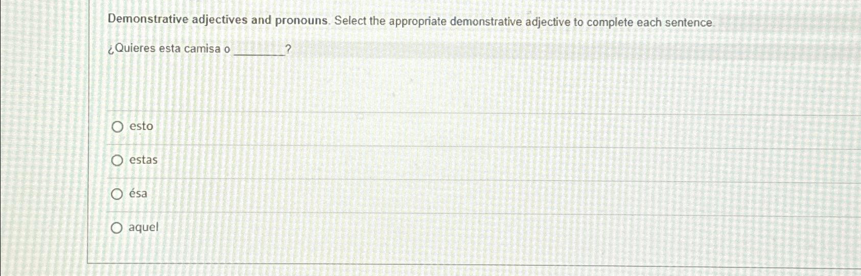 Solved Demonstrative adjectives and pronouns. Select the | Chegg.com