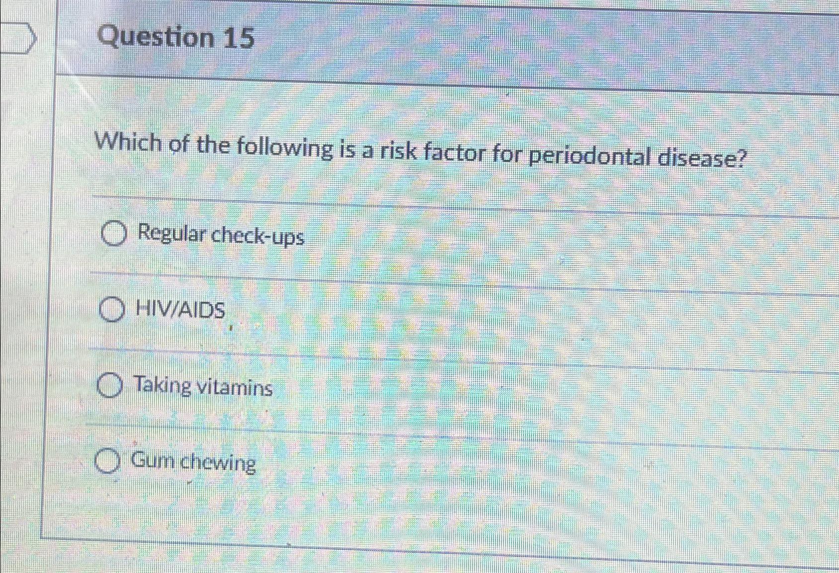 Question 15Which of the following is a risk factor | Chegg.com Question 15Which of the following is a risk factor | Chegg.com