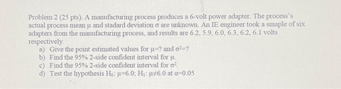 Solved Problem 2 (25 pts). A manufacturing process produces | Chegg.com