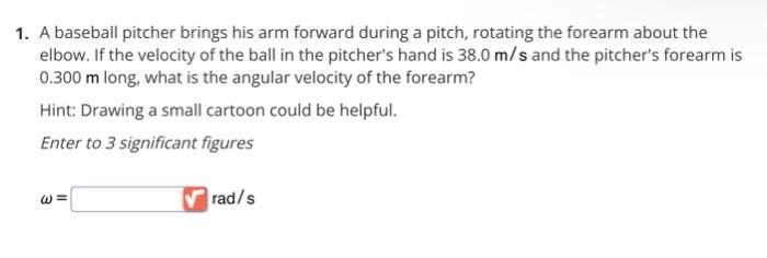 Solved 1. A baseball pitcher brings his arm forward during a | Chegg.com