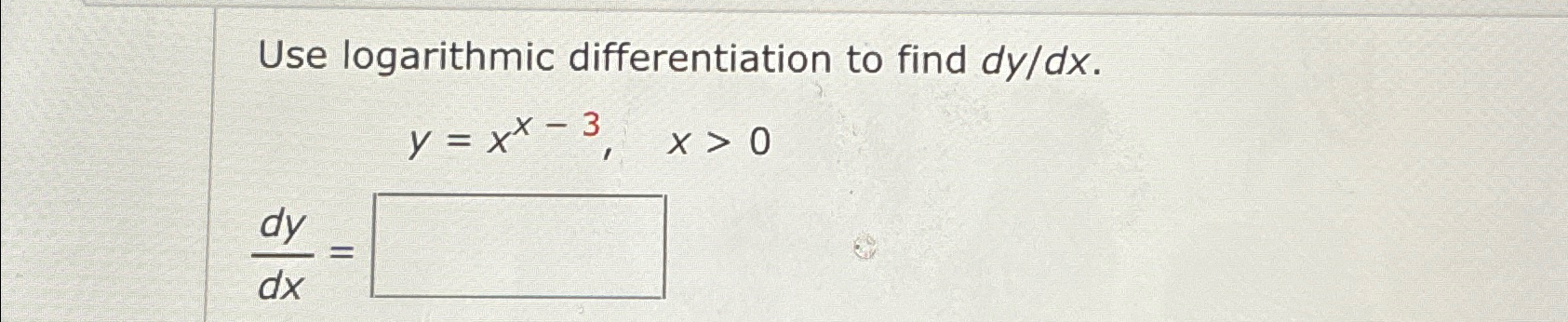 Solved Use logarithmic differentiation to find | Chegg.com