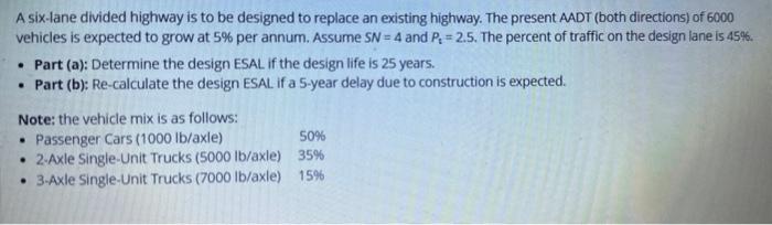Solved A six-lane divided highway is to be designed to | Chegg.com