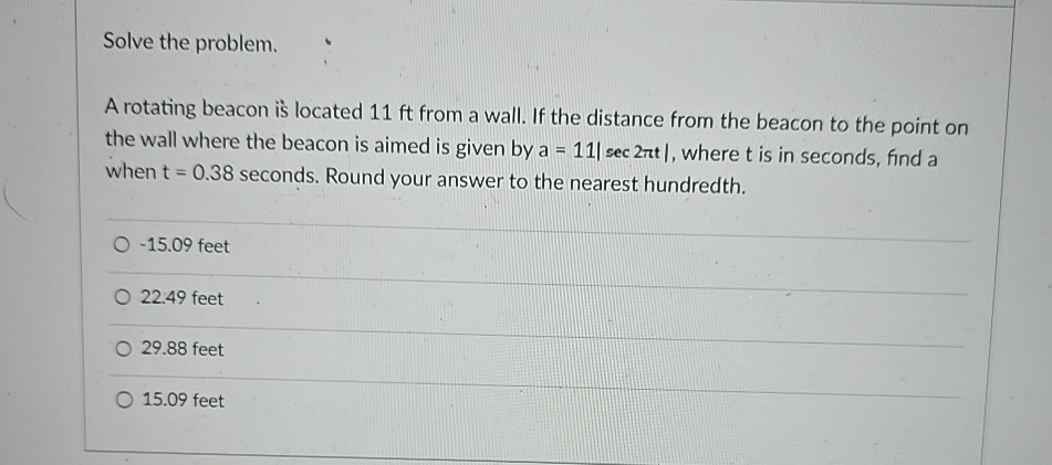 Solved Solve the problem.A rotating beacon is located 11ft | Chegg.com