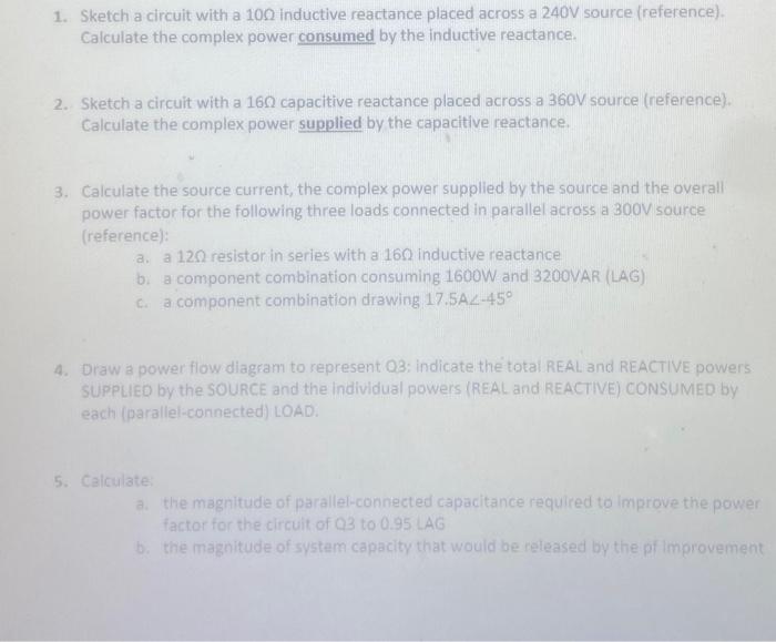 Solved 1. Sketch a circuit with a 10Ω inductive reactance | Chegg.com