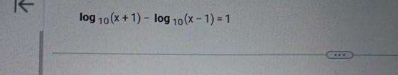 Solved log10(x+1)-log10(x-1)=1 | Chegg.com