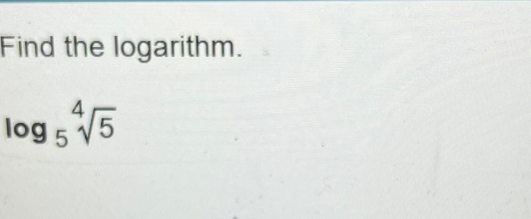 Solved Find the logarithm.log554 | Chegg.com