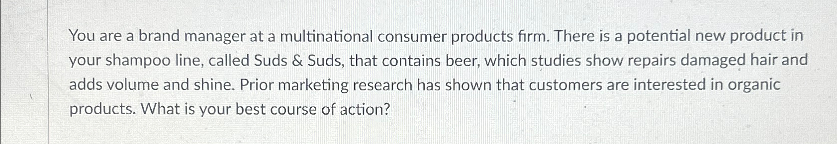 Solved You are a brand manager at a multinational consumer | Chegg.com