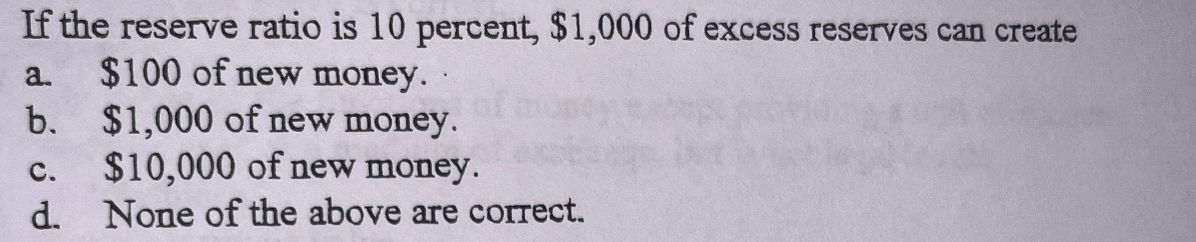 Solved If the reserve ratio is 10 ﻿percent, $1,000 ﻿of | Chegg.com