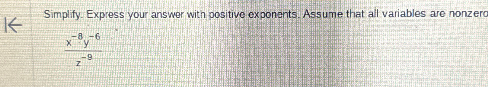 Solved Simplify. Express your answer with positive | Chegg.com
