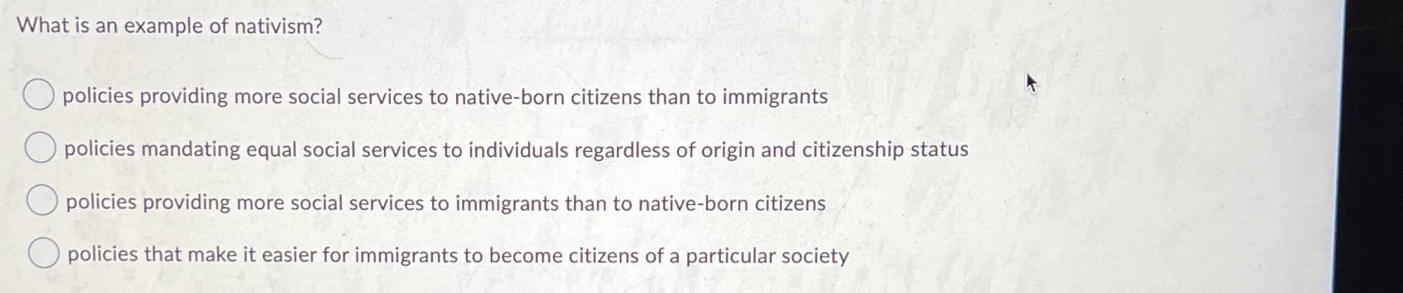Solved What is an example of nativism?policies providing | Chegg.com
