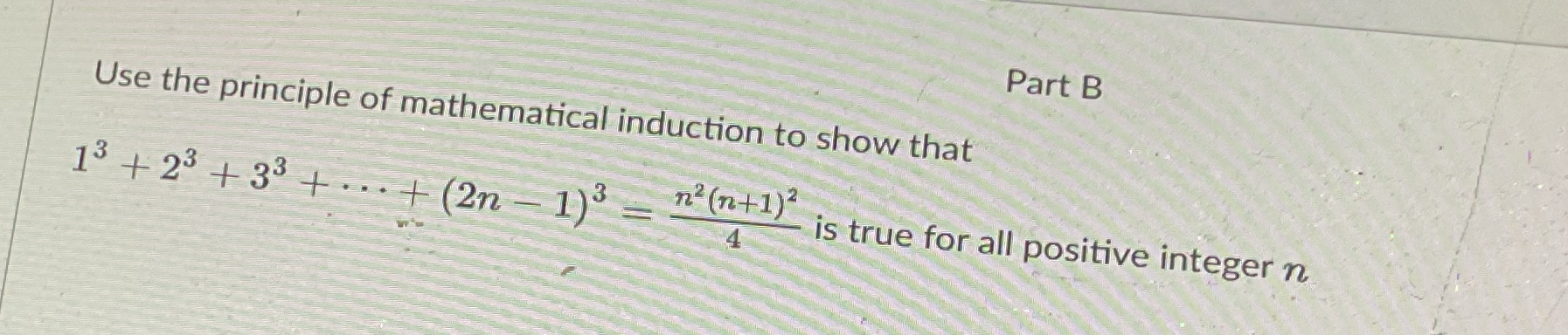 Solved Use the principle of mathematical induction to show | Chegg.com