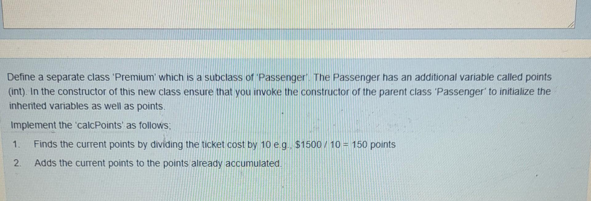 Solved Define a separate class 'Premium' which is a subclass | Chegg.com