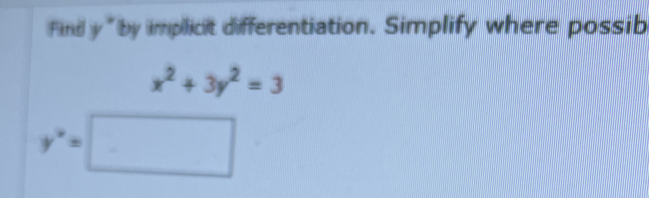 Solved Find y "by implioit differentiation. Simplify where | Chegg.com