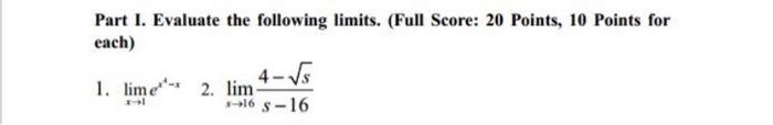 Solved Part I. Evaluate the following limits. (Full Score: | Chegg.com