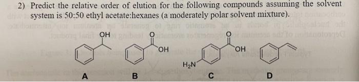 Solved 2) Predict the relative order of elution for the | Chegg.com