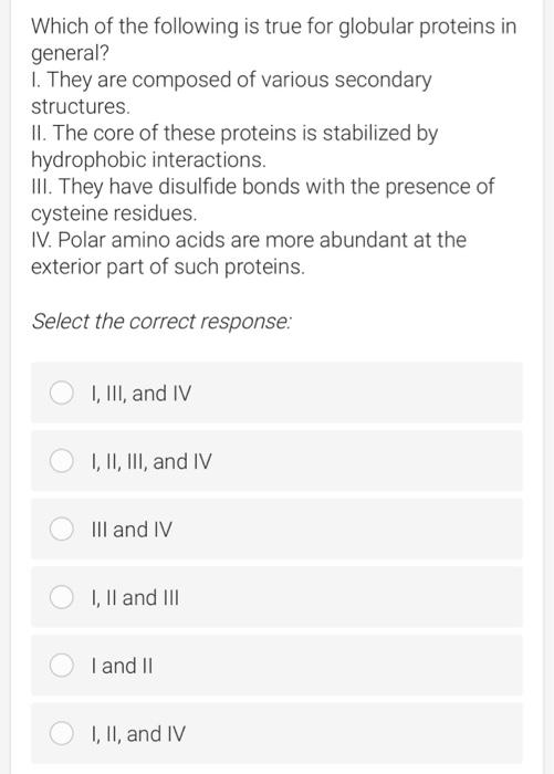 Solved Which of the following is true for globular proteins | Chegg.com