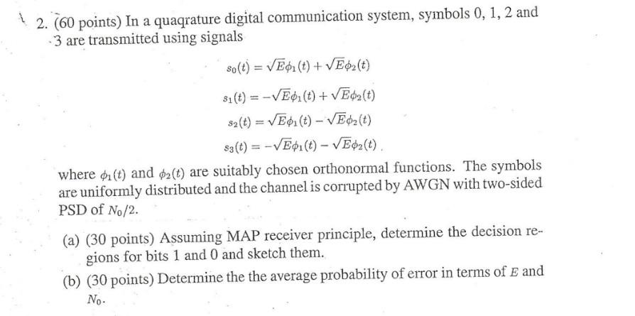 Solved 2. ( 60 points) In a quaqrature digital communication | Chegg.com