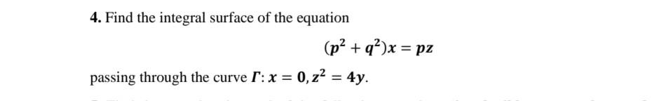 Solved 4. Find the integral surface of the equation | Chegg.com