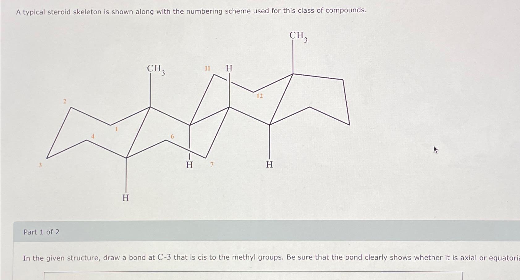 Solved A typical steroid skeleton is shown along with the | Chegg.com