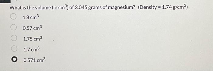 Solved What is the volume (in cm³) of 3.045 grams of | Chegg.com