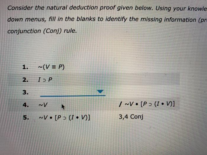 Solved Conjunction is a propositional logic rule of | Chegg.com